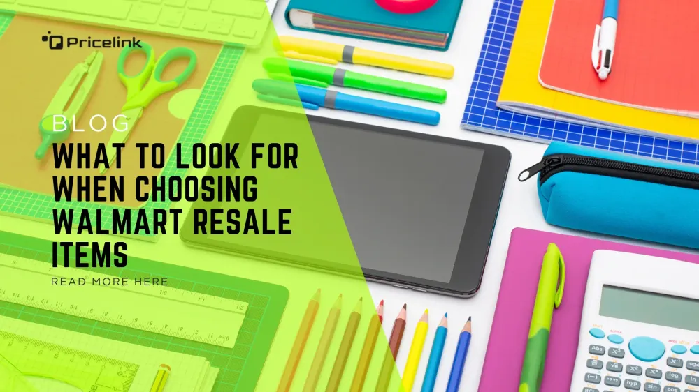What to Look for When Choosing Walmart Resale Items | Pricelink.io
