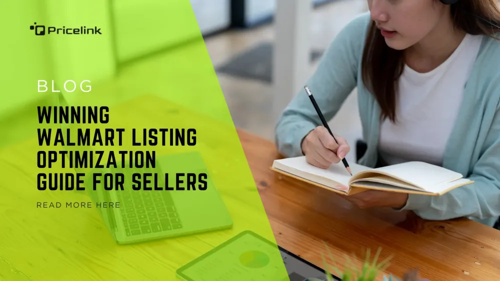 Walmart Listing Optimization Guide for Explosive Growth | Pricelink.io